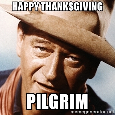 Happy Thanksgiving From John Wayne – The American Catholic