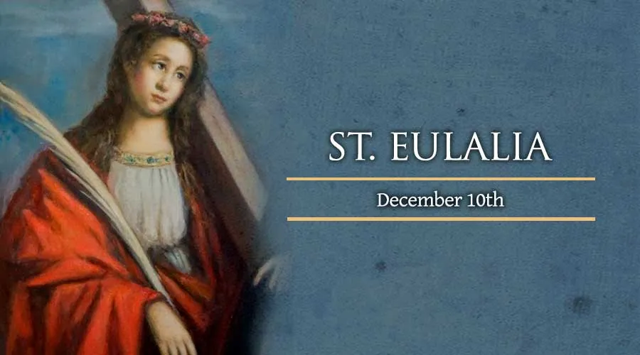 Saint of the Day Quote: Saint Eulalia of Merida – The American Catholic